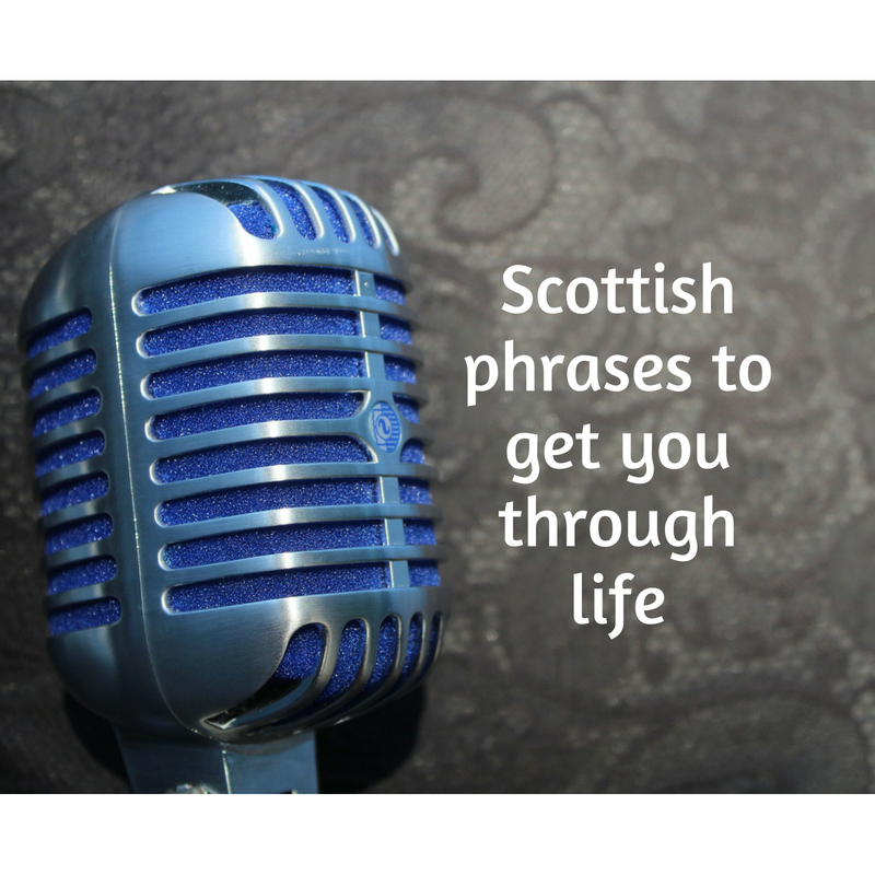 Scottish Phrases That'll Get You Through Life | Scotland.org